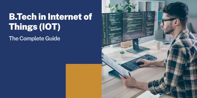 B.Tech in Internet of Things (IOT): The Complete Guide | Sunstone Blog