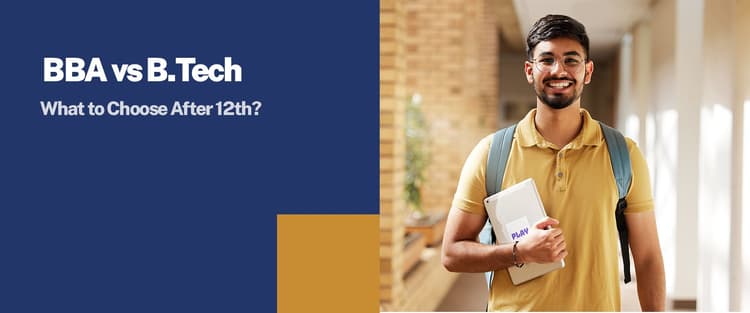 BBA vs B.Tech: What to Choose After 12th? | Sunstone Blog